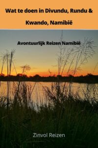 Wat te doen in Divundu, Rundu & Kwando, Namibië - Verblijf in de ...